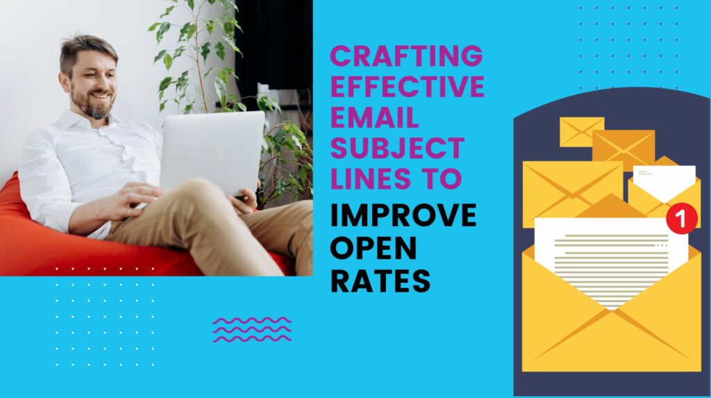 Crafting Effective Email Subject Lines to Improve Open Rates - Welcome ...